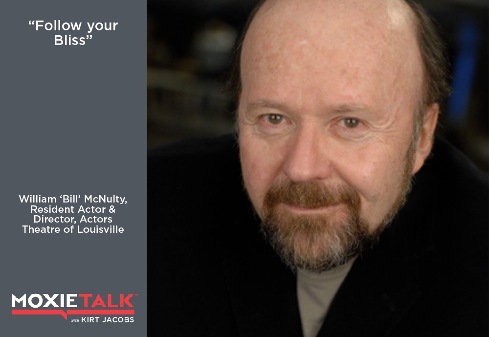 William “Bill” McNulty - MoxieTalk with Kirt Jacobs